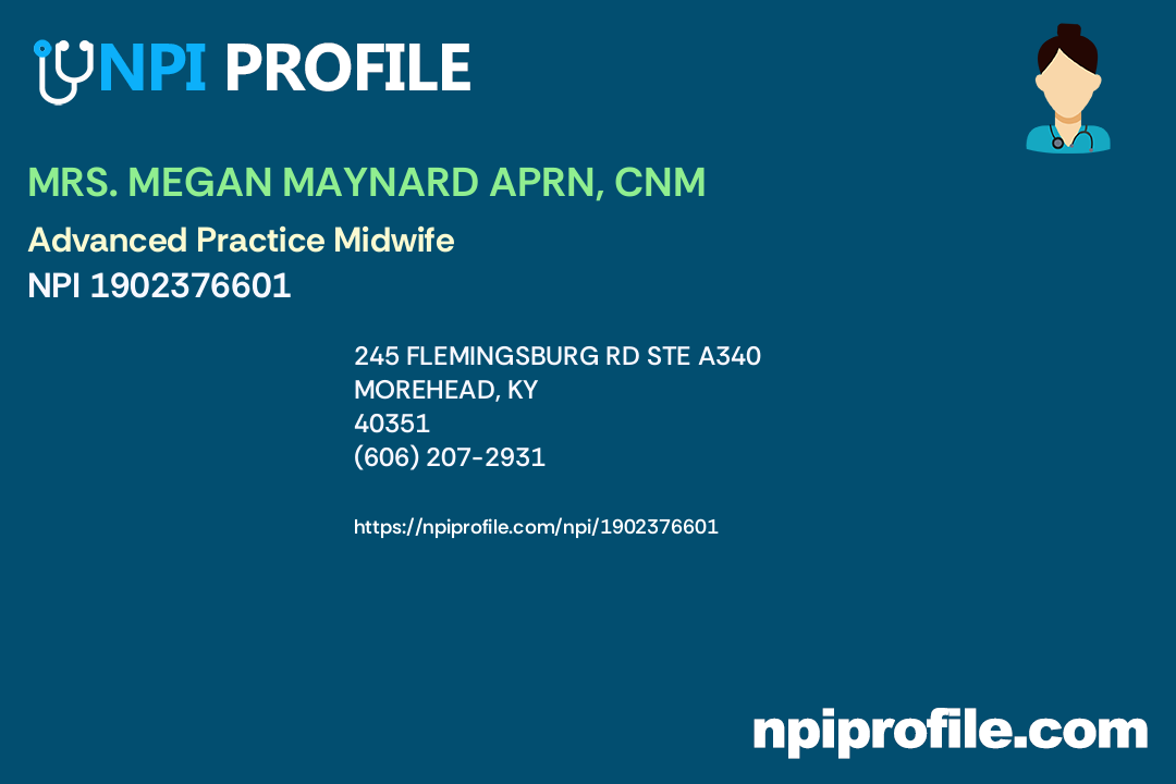 MRS. MEGAN MAYNARD APRN, CNM - NPI 1902376601 - Advanced Practice ...