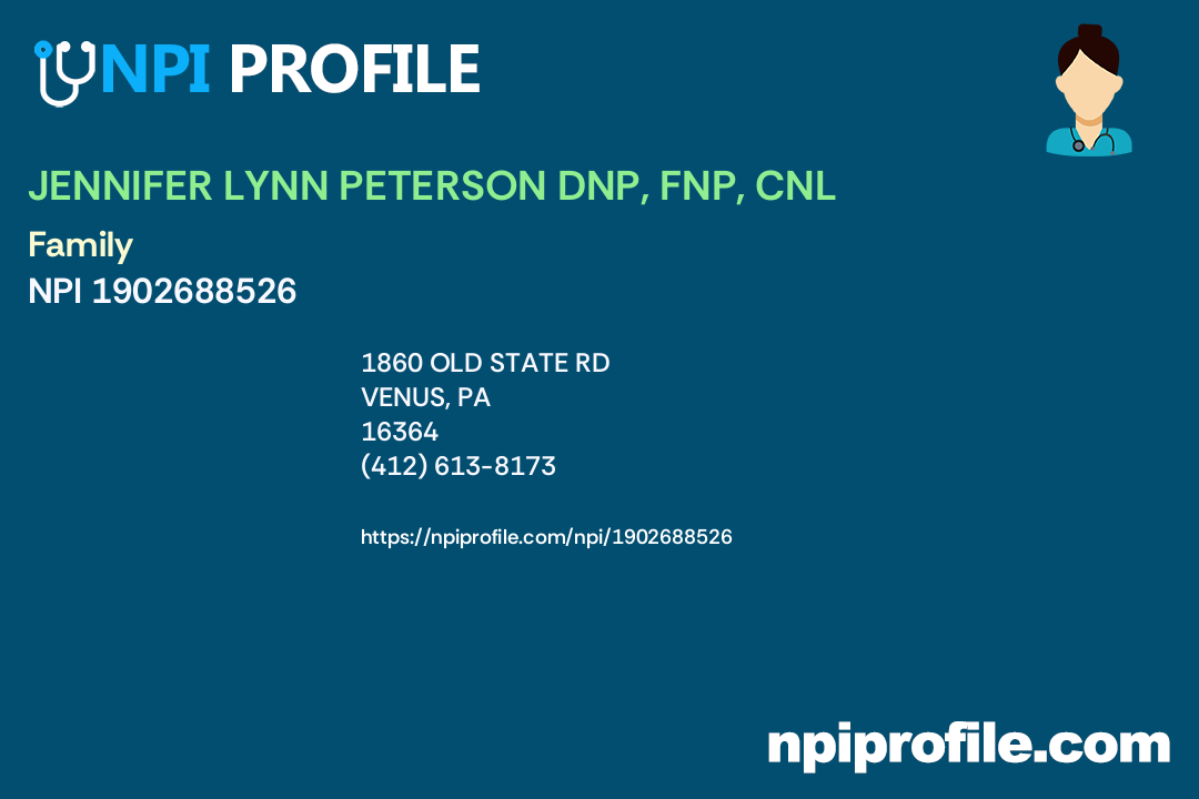 JENNIFER LYNN PETERSON DNP, FNP, CNL - NPI 1902688526 - Nurse ...