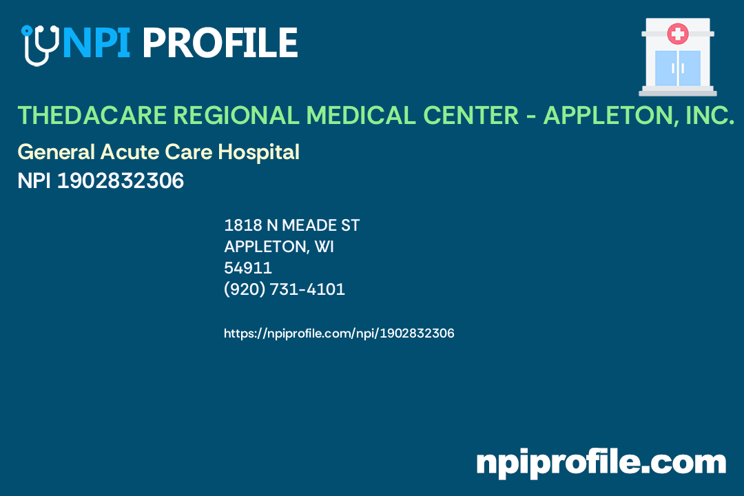 THEDACARE REGIONAL MEDICAL CENTER - APPLETON, INC. - NPI 1902832306 ...