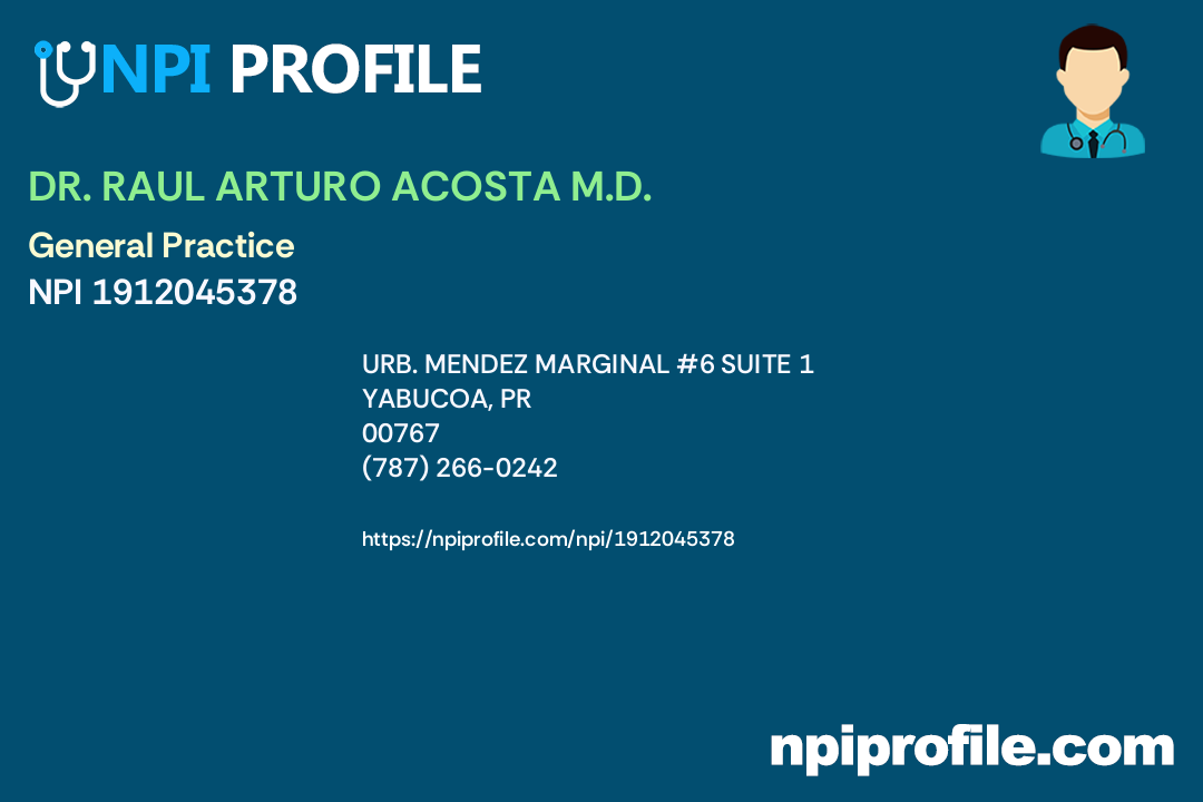 DR. RAUL ARTURO ACOSTA M.D. - NPI 1912045378 - General Practice in ...