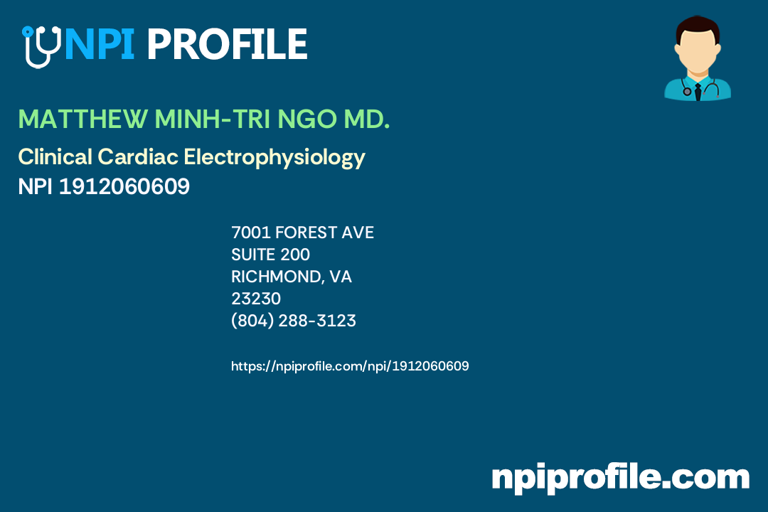 MATTHEW MINH-TRI NGO MD. - NPI 1912060609 - Internal Medicine in ...