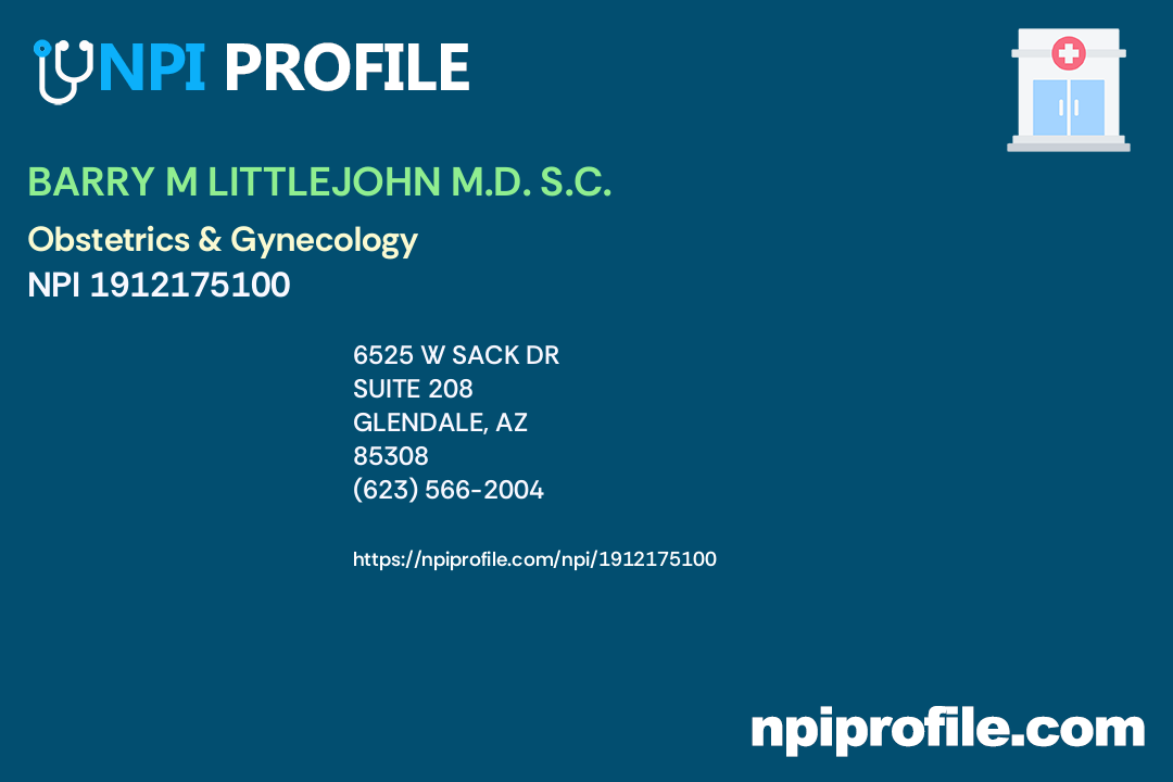 BARRY M LITTLEJOHN M.D. S.C. - NPI 1912175100 - Obstetrics & Gynecology ...
