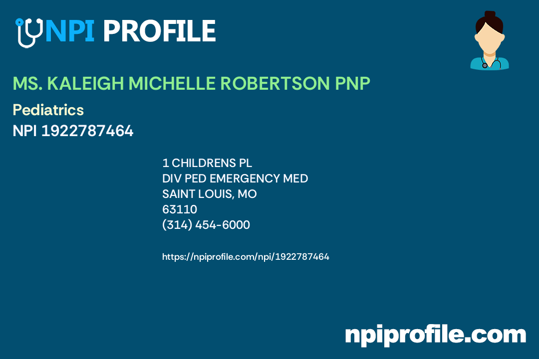 MS. KALEIGH MICHELLE ROBERTSON PNP - NPI 1922787464 - Nurse ...