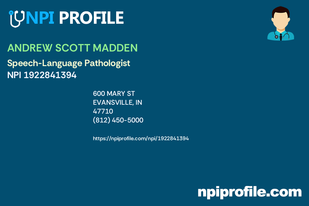 ANDREW SCOTT MADDEN - NPI 1922841394 - Speech-Language Pathologist in ...