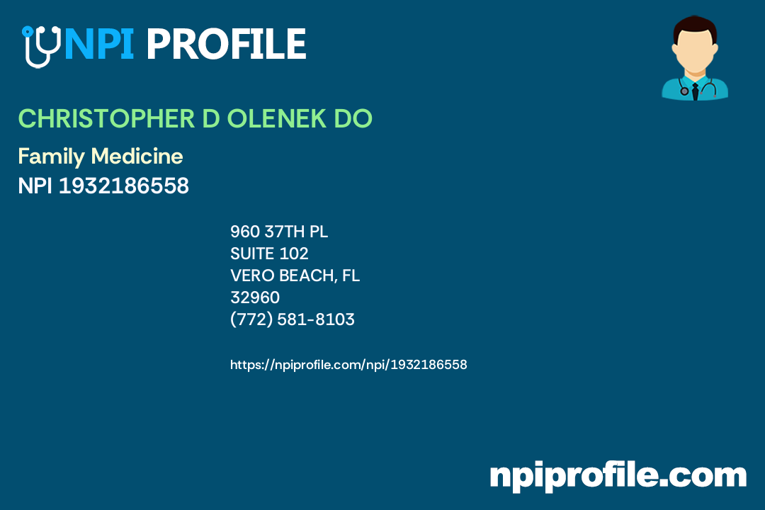 CHRISTOPHER D OLENEK DO - NPI 1932186558 - Family Medicine in Vero ...