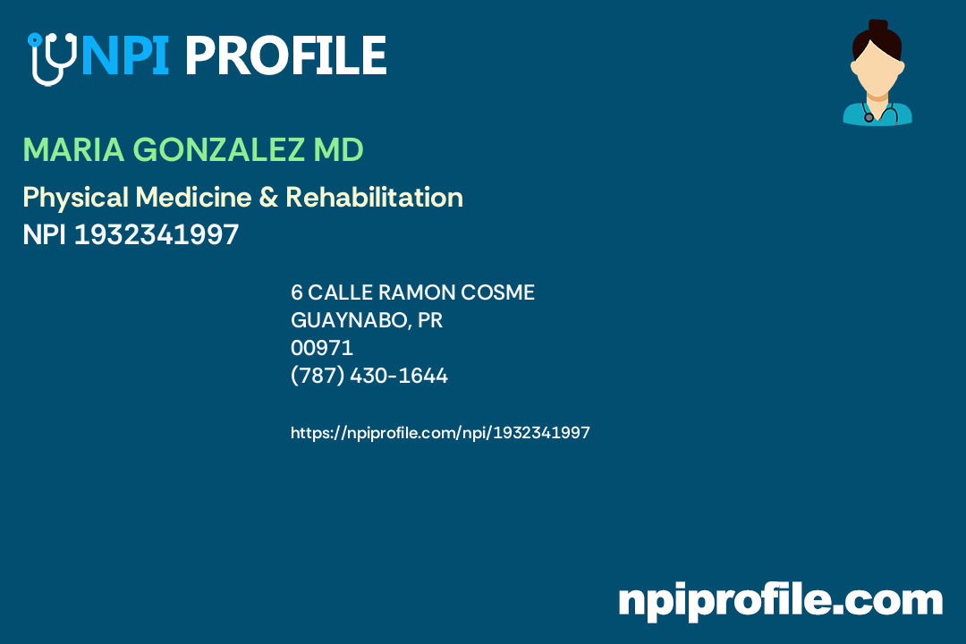 MARIA GONZALEZ MD - NPI 1932341997 - Physical Medicine & Rehabilitation ...