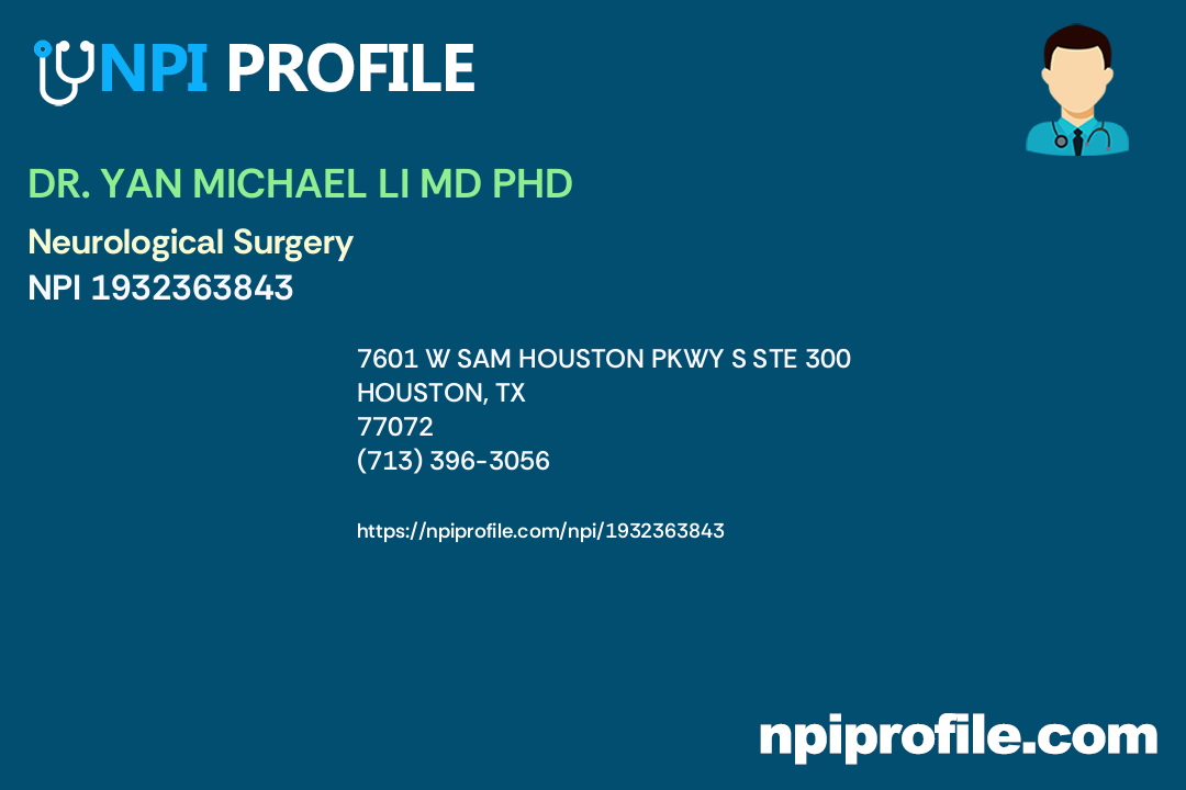 DR. YAN MICHAEL LI MD PHD - NPI 1932363843 - Neurological Surgery in ...