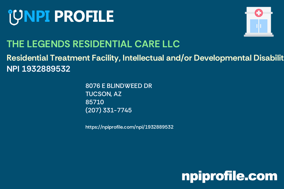 THE LEGENDS RESIDENTIAL CARE LLC - NPI 1932889532 - Residential ...
