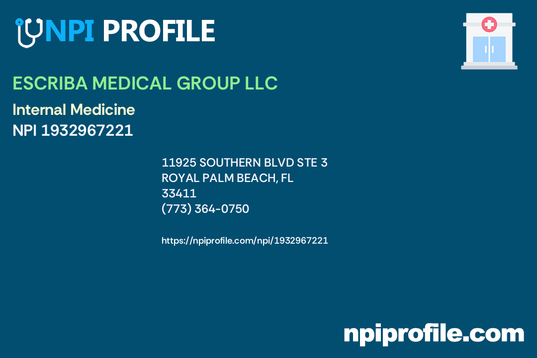 ESCRIBA MEDICAL GROUP LLC - NPI 1932967221 - Internal Medicine in Royal ...