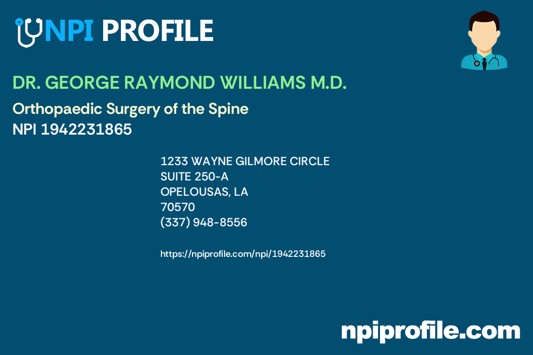 DR. GEORGE RAYMOND WILLIAMS M.D. - NPI 1942231865 - Orthopaedic Surgery ...