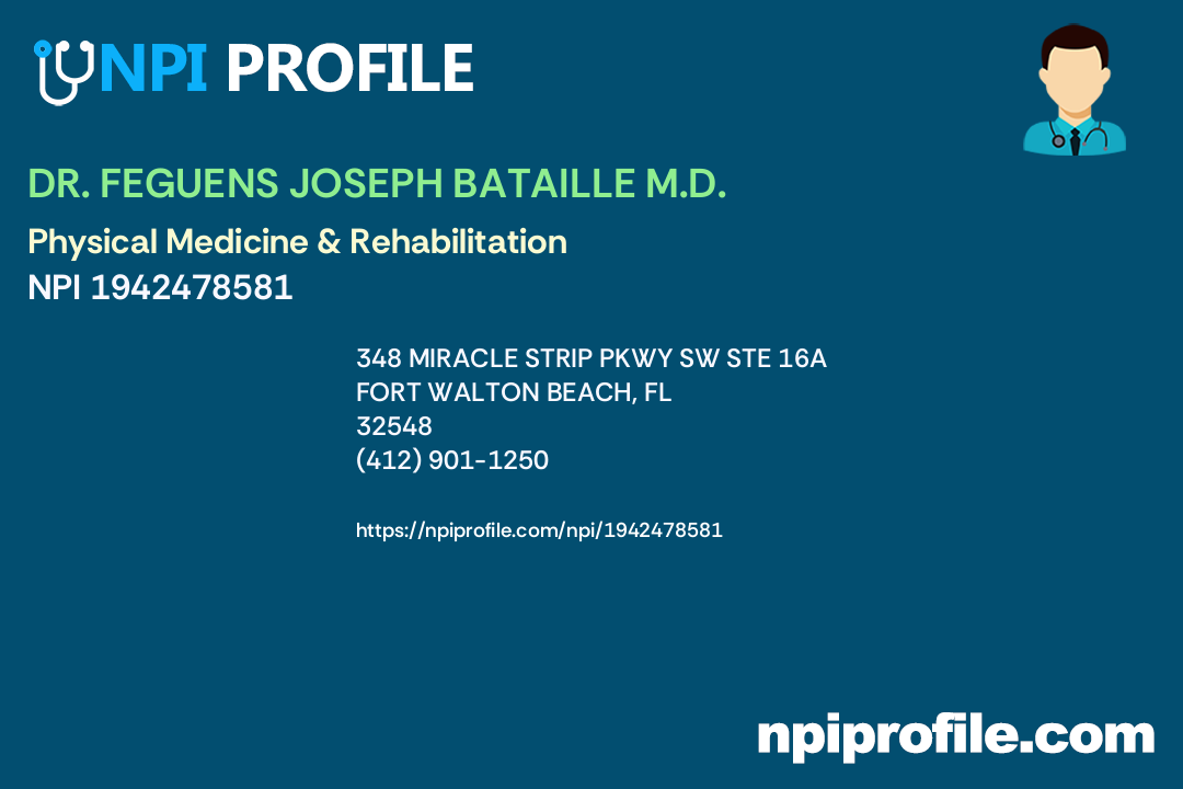 DR. FEGUENS JOSEPH BATAILLE M.D. - NPI 1942478581 - Physical Medicine ...