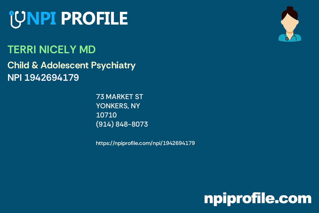 TERRI NICELY MD - NPI 1942694179 - Psychiatry & Neurology in Yonkers, NY