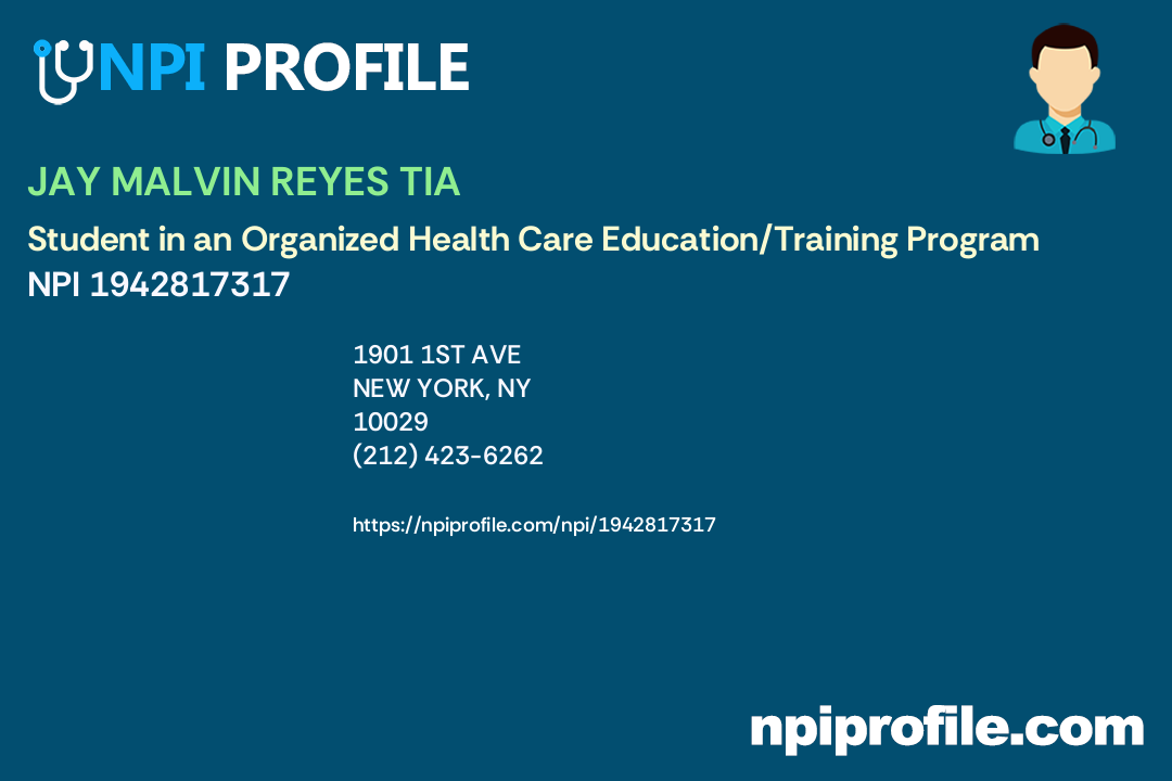 JAY MALVIN REYES TIA - NPI 1942817317 - Student in an Organized Health ...