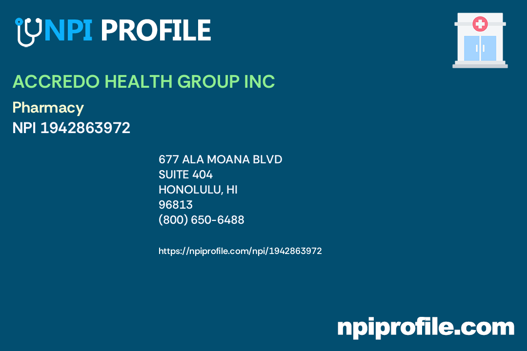 ACCREDO HEALTH GROUP INC - NPI 1942863972 - Pharmacy in Honolulu, HI