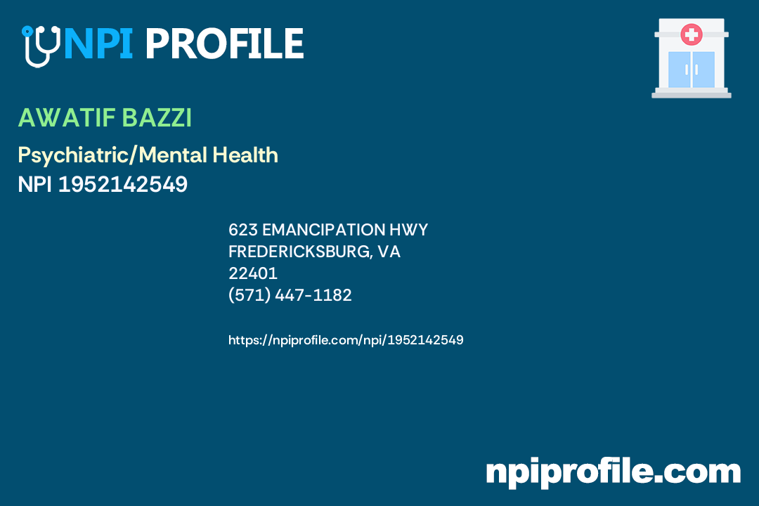 AWATIF BAZZI - NPI 1952142549 - Nurse Practitioner in Fredericksburg, VA