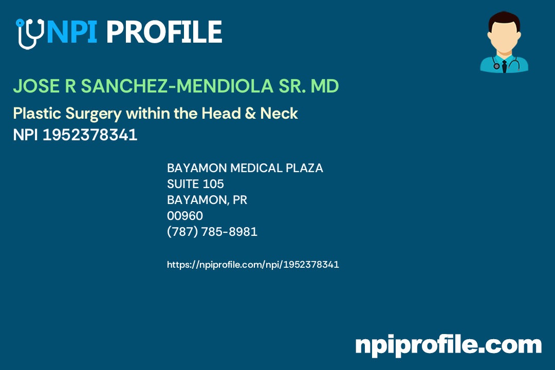 JOSE R SANCHEZ-MENDIOLA SR. MD - NPI 1952378341 - Otolaryngology in ...