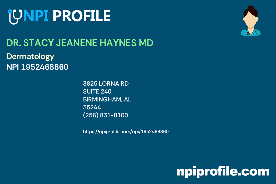 DR. STACY JEANENE HAYNES MD - NPI 1952468860 - Dermatology in ...