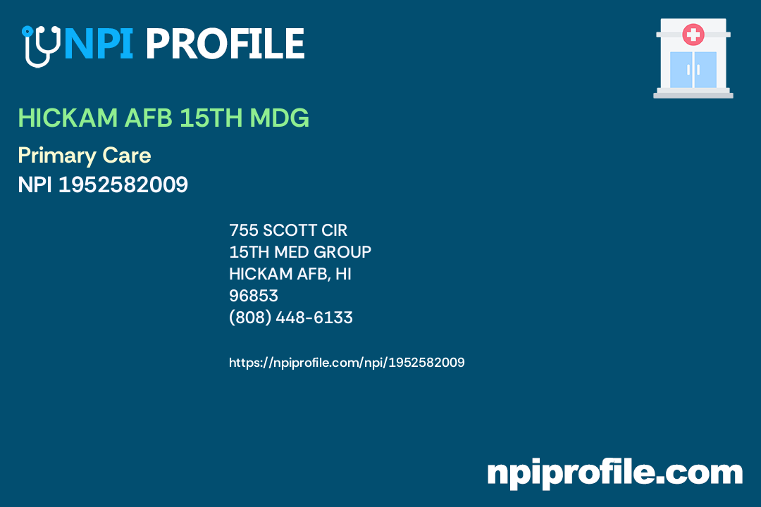 HICKAM AFB 15TH MDG - NPI 1952582009 - Clinic/Center in Hickam Afb, HI