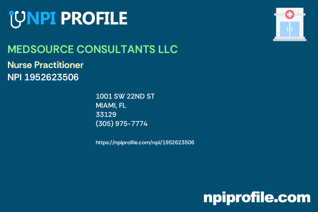 MEDSOURCE CONSULTANTS LLC - NPI 1952623506 - Nurse Practitioner in ...