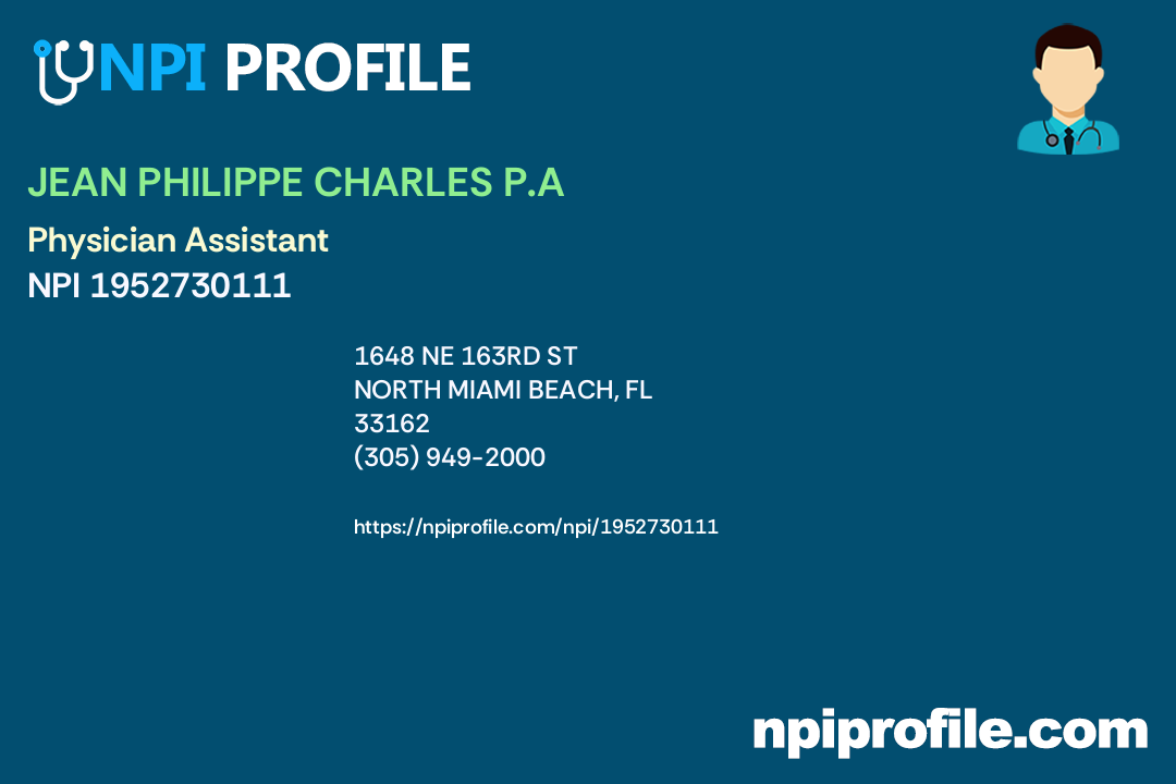 JEAN PHILIPPE CHARLES P.A - NPI 1952730111 - Physician Assistant in ...