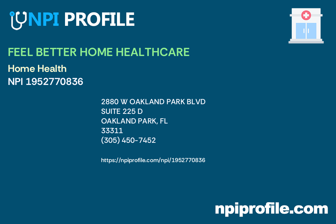 FEEL BETTER HOME HEALTHCARE - NPI 1952770836 - Home Health in Oakland ...