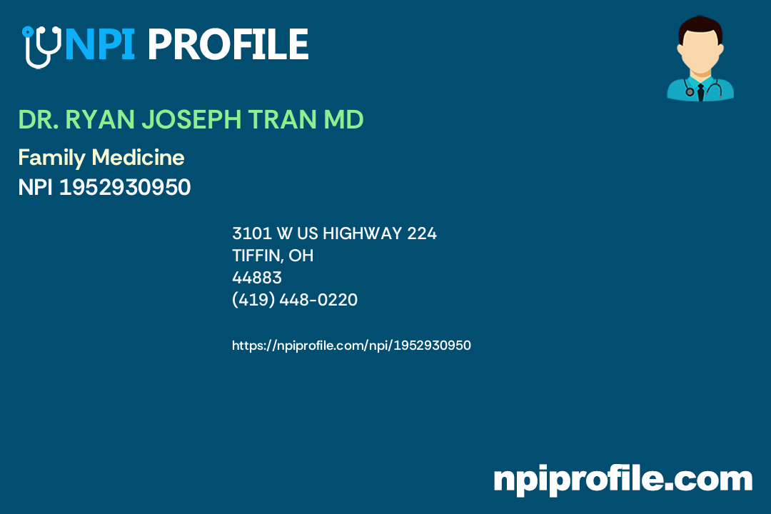 DR. RYAN JOSEPH TRAN MD - NPI 1952930950 - Family Medicine in Tiffin, OH