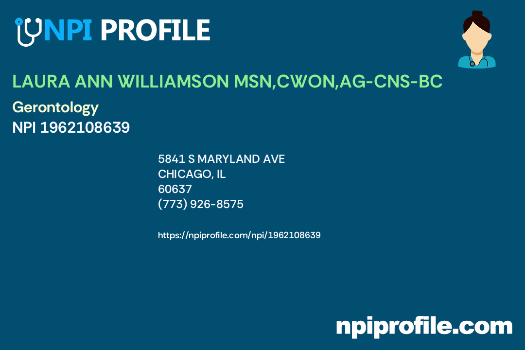 LAURA ANN WILLIAMSON MSN,CWON,AG-CNS-BC - NPI 1962108639 - Clinical ...