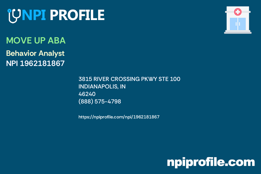 MOVE UP ABA - NPI 1962181867 - Behavior Analyst in Indianapolis, IN