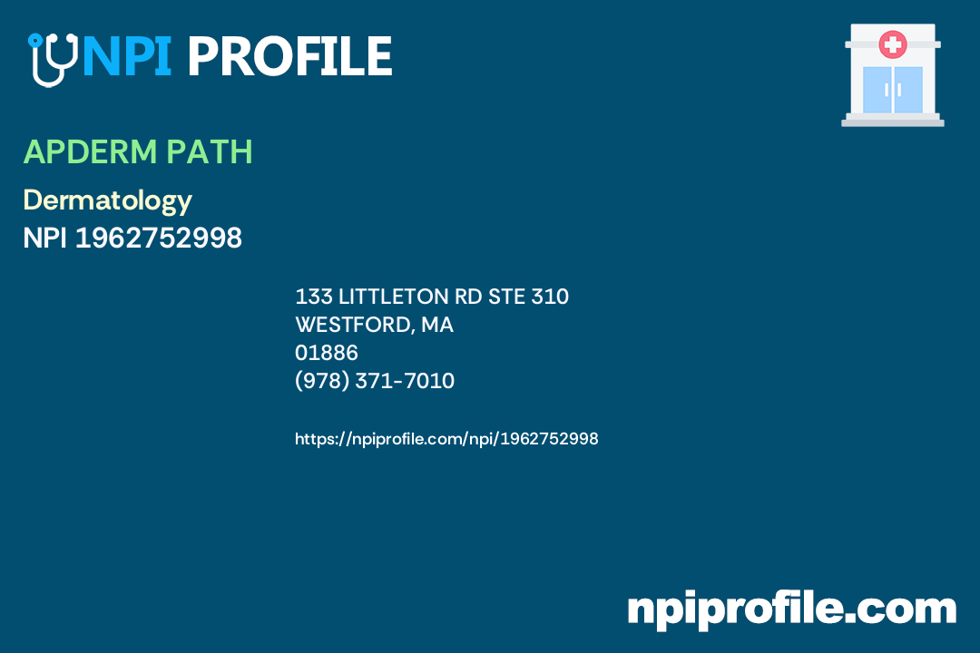 APDERM PATH - NPI 1962752998 - Dermatology in Westford, MA