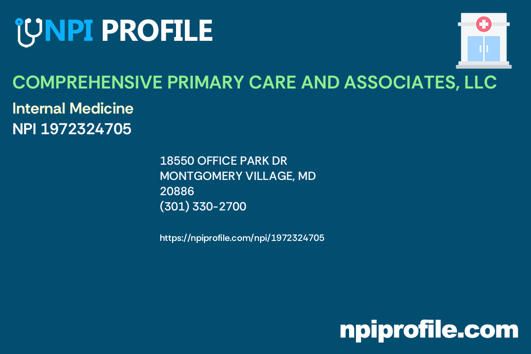 COMPREHENSIVE PRIMARY CARE AND ASSOCIATES, LLC - NPI 1972324705 ...