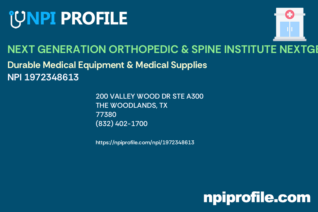 NEXT GENERATION ORTHOPEDIC & SPINE INSTITUTE NEXTGEN ORTHOPEDIC - NPI ...