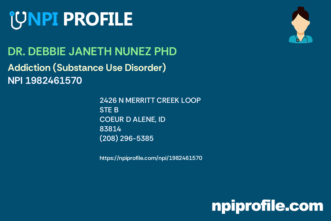 DR. DEBBIE JANETH NUNEZ PHD - NPI 1982461570 - Counselor in Coeur D ...