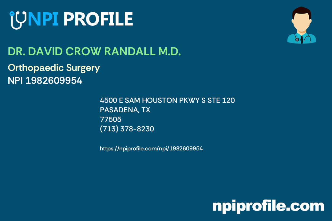 DR. DAVID CROW RANDALL M.D. - NPI 1982609954 - Orthopaedic Surgery in ...