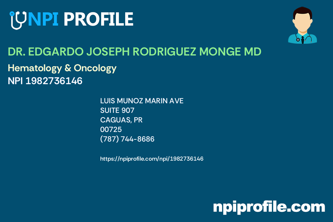 DR. EDGARDO JOSEPH RODRIGUEZ MONGE MD - NPI 1982736146 - Internal ...