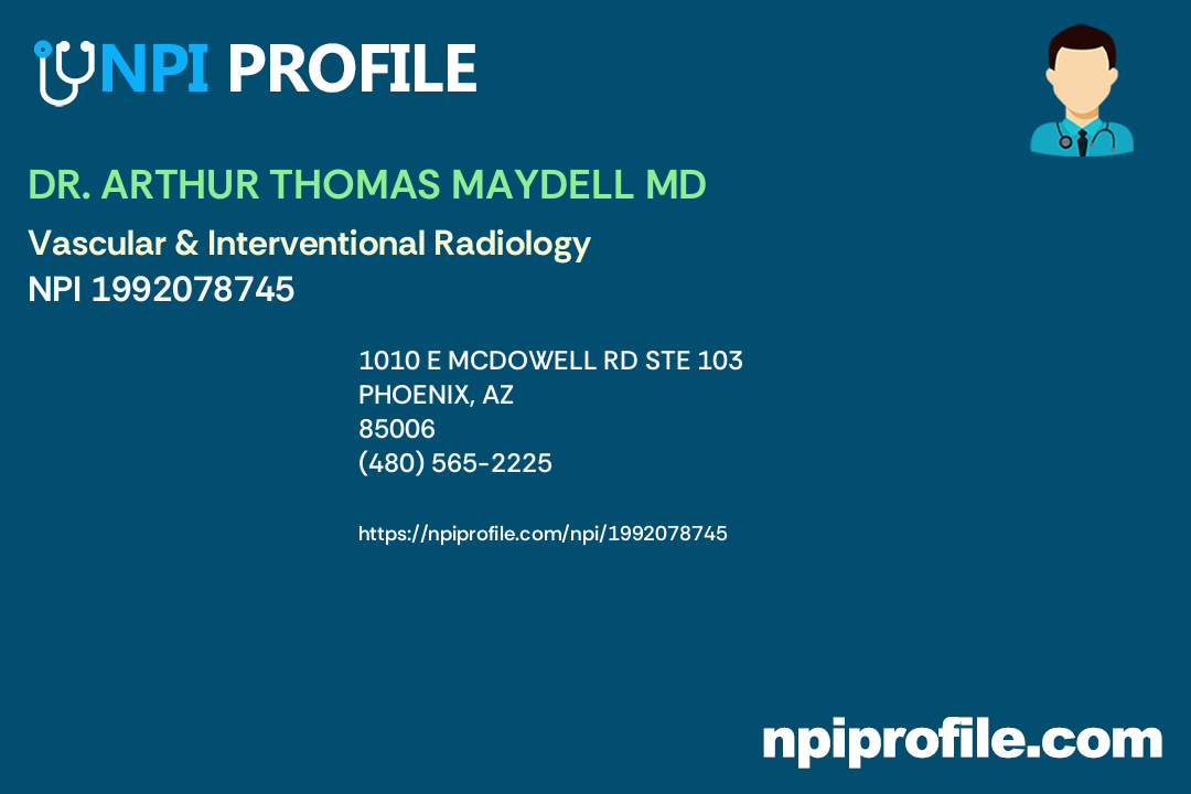 DR. ARTHUR THOMAS MAYDELL MD - NPI 1992078745 - Radiology in Phoenix, AZ