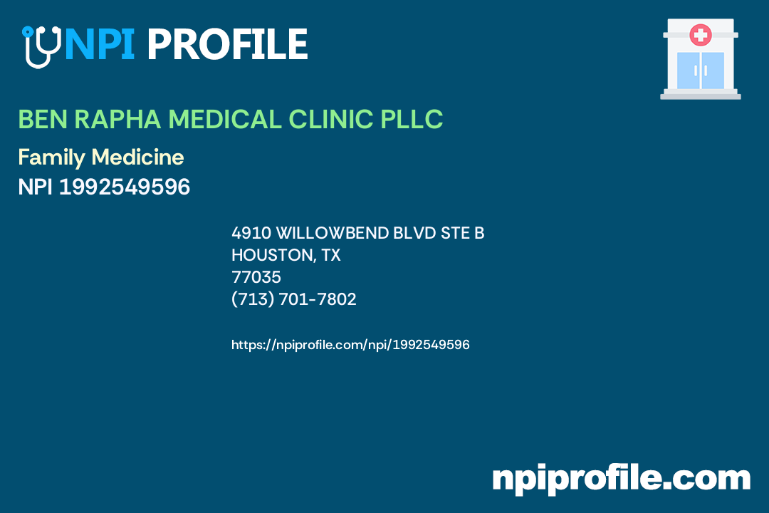 BEN RAPHA MEDICAL CLINIC PLLC - NPI 1992549596 - Family Medicine in Houston, TX