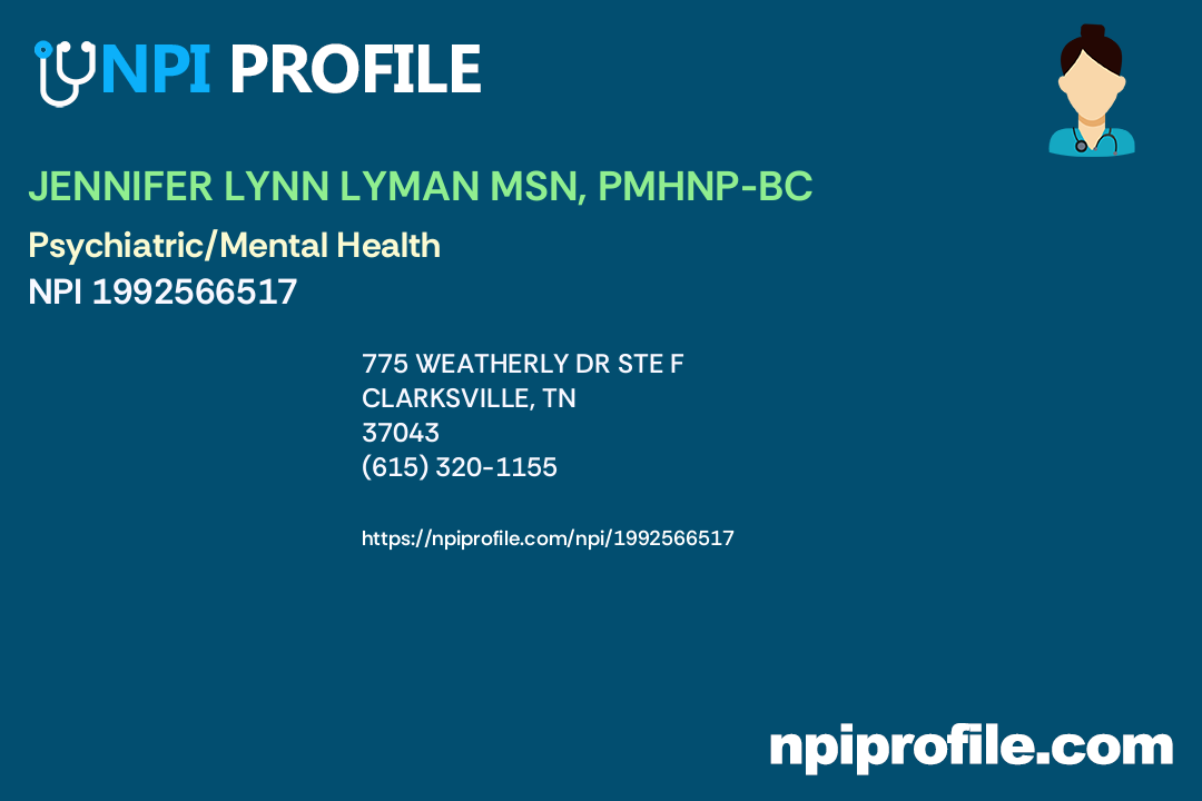 JENNIFER LYNN LYMAN MSN, PMHNP-BC - Complete NPI Record 1992566517