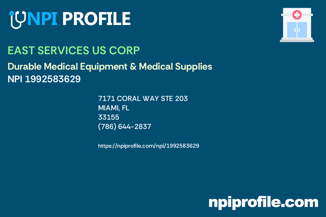 EAST SERVICES US CORP - NPI 1992583629 - Durable Medical Equipment ...