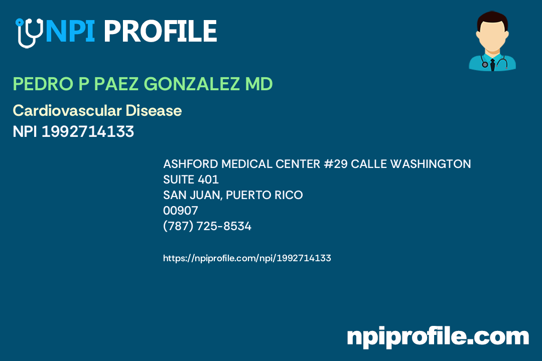 PEDRO P PAEZ GONZALEZ MD - NPI 1992714133 - Internal Medicine in San ...