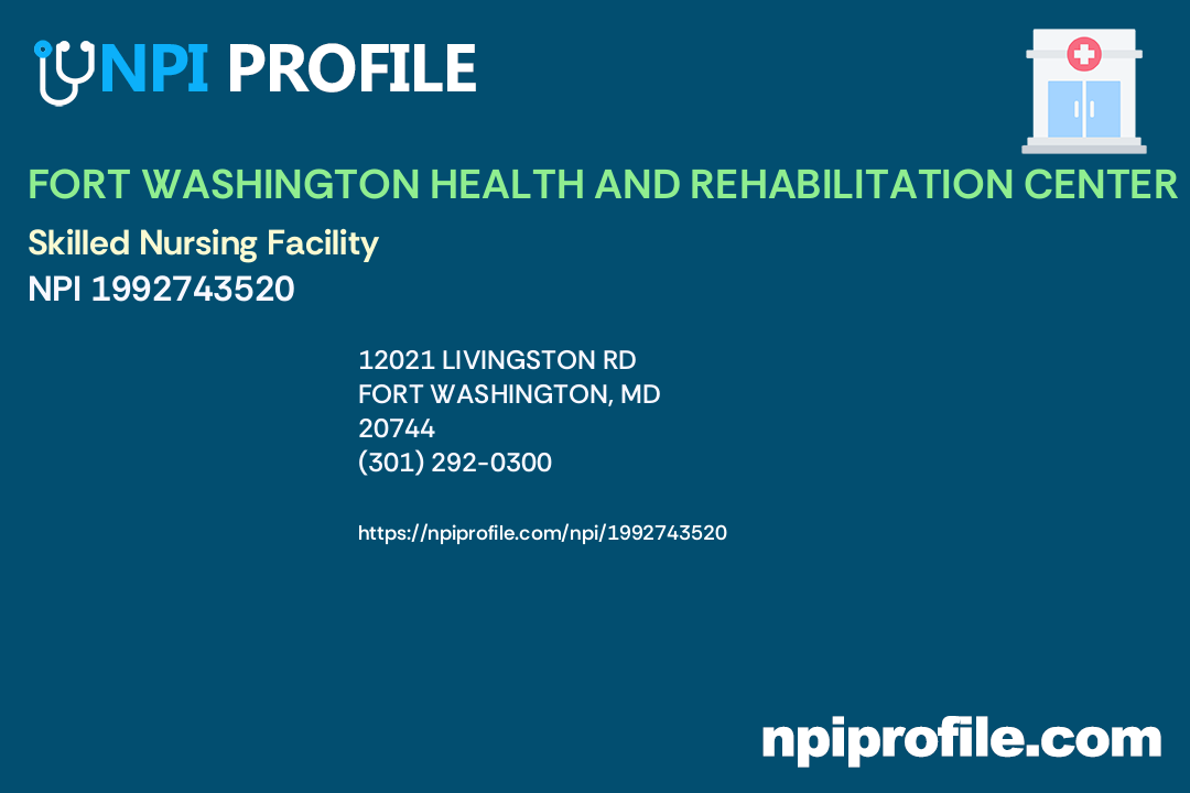 FORT WASHINGTON HEALTH AND REHABILITATION CENTER - NPI 1992743520 ...